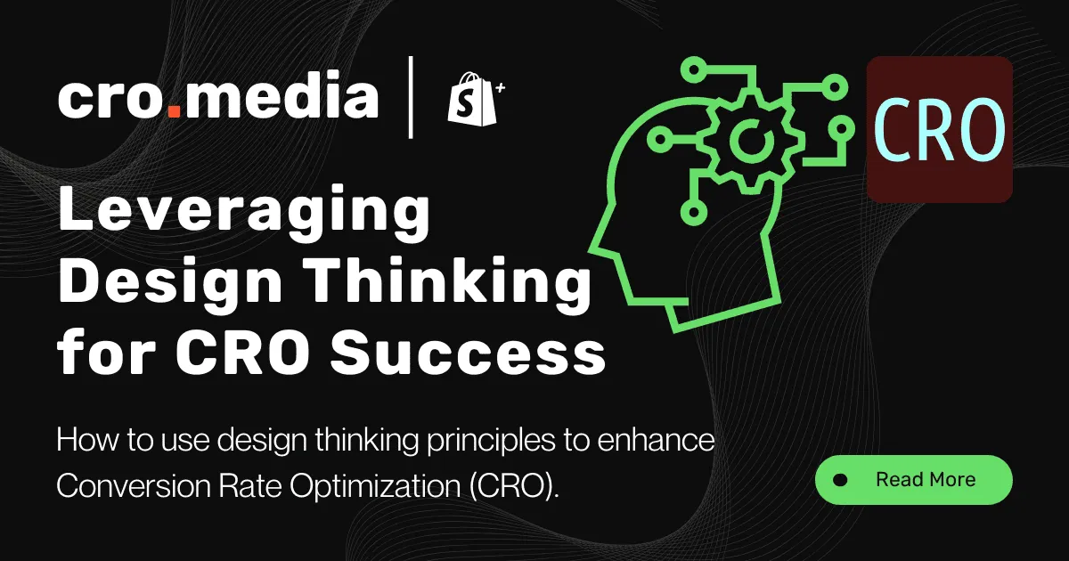 Leveraging Design Thinking for Effective CRO Success