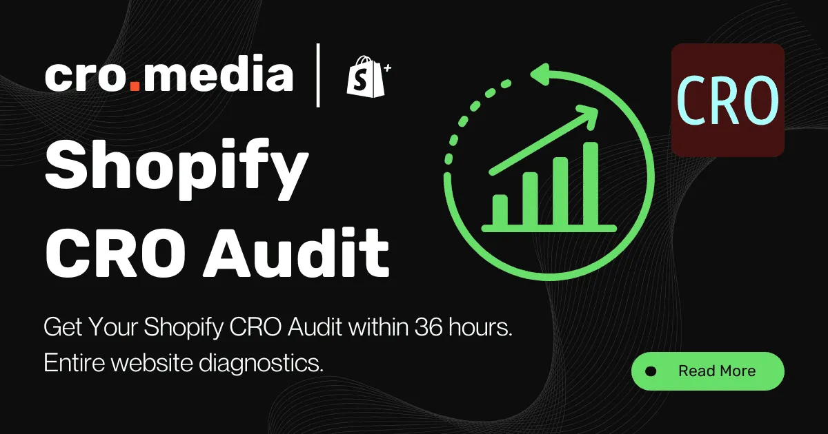 Shopify Conversion Rate Optimization (CRO) audit and improve conversions rate.