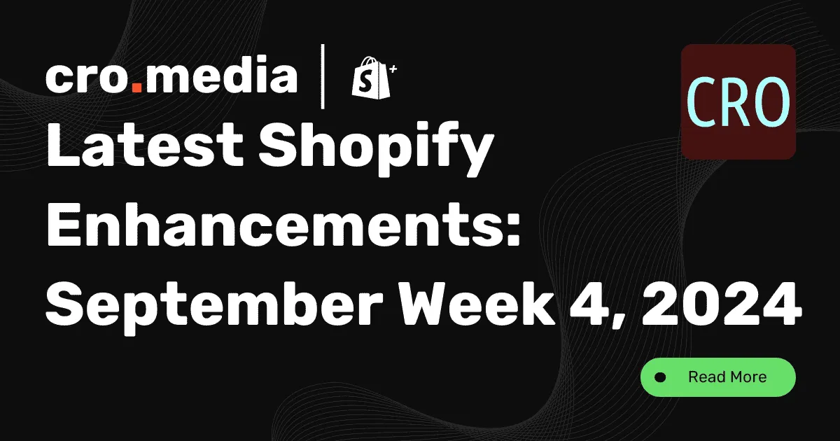 Latest Shopify Updates: September Week 4, 2024