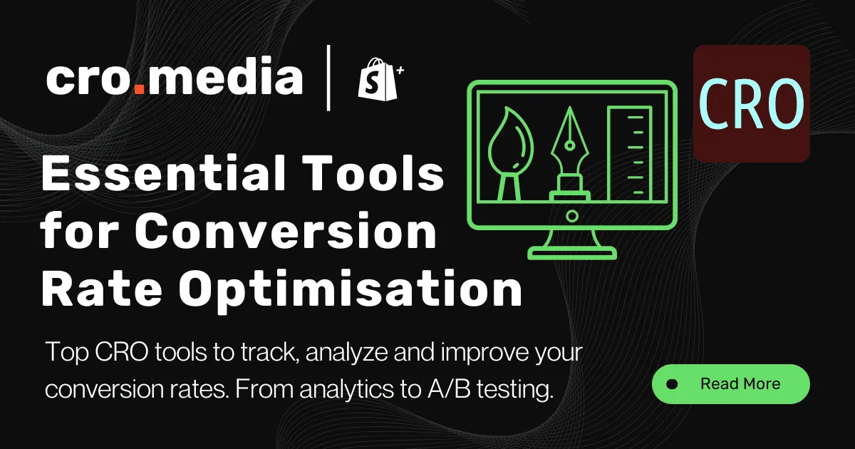 CRO > Essential Tools for Conversion Rate Optimisation