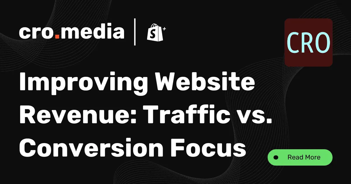 Improve Revenue: Traffic Generation vs. Conversion Optimization